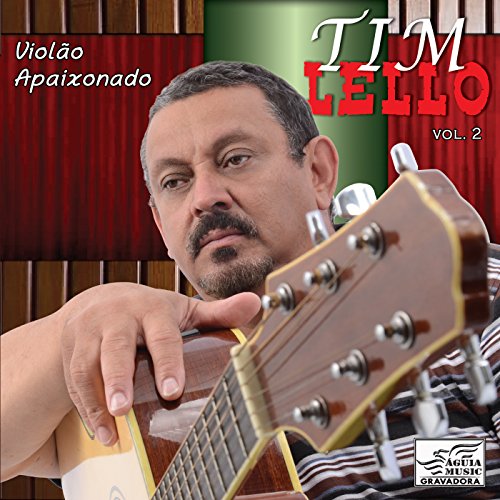 Amazon.com: Violão Apaixonado, Vol. 2 : Tim Lello: Digital Music