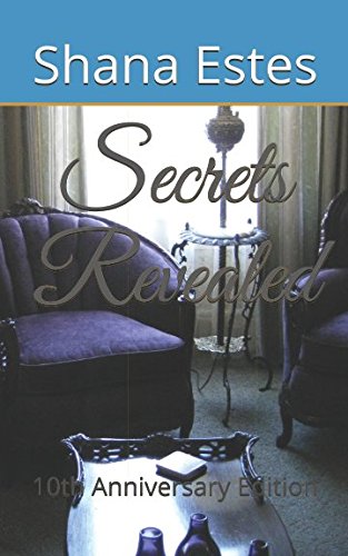 Secrets Revealed: 10th Anniversary Edition: Estes, Shana: 9781973151791 ...