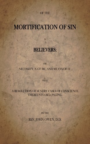 The Mortification of Sin - Kindle edition by Owen, John, Walter, Mark ...