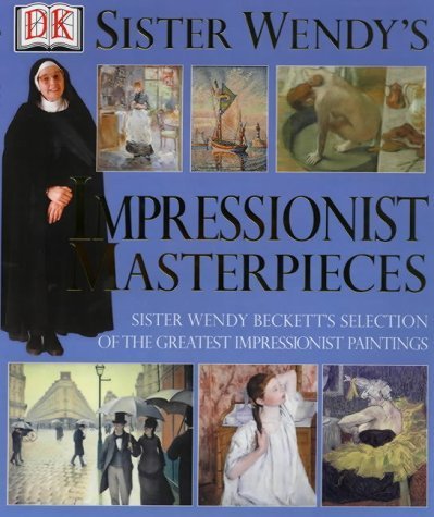 Sister Wendy's Impressionist Masterpieces: Amazon.co.uk: Lewis, Maxine ...