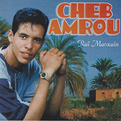 Raï marocain by Cheb Amrou on Amazon Music - Amazon.com