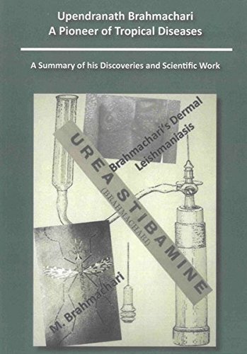 Upendranath Brahmachari A Pioneer Of Tropical Diseases A Summary Of His ...