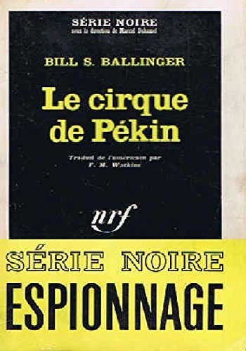Amazon.com: LE CIRQUE DE PEKIN (SERIE NOIRE 1): 9782070480371: Bill S ...