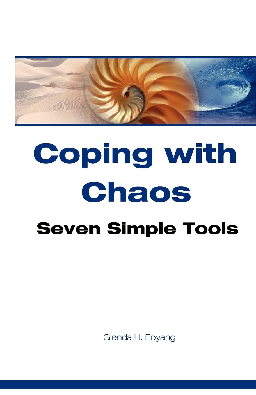 Coping With Chaos: Seven Simple Tools: Eoyang Ph.D., Glenda H ...