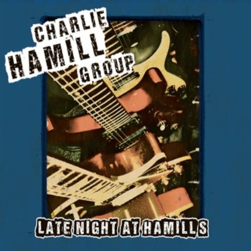 Play Late Night At Hamill's by Charlie Hamill Group on Amazon Music