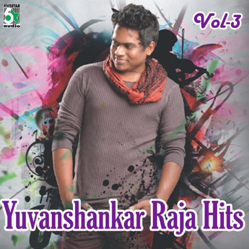 Play Hits of Yuvanshankar Raja, Vol.3 by Yuvan Shankar Raja on Amazon Music