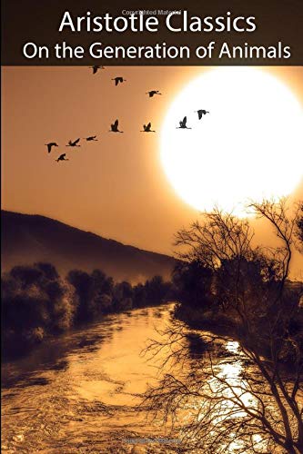 Aristotle Classics: On the Generation of Animals: Aristotle, Platt ...