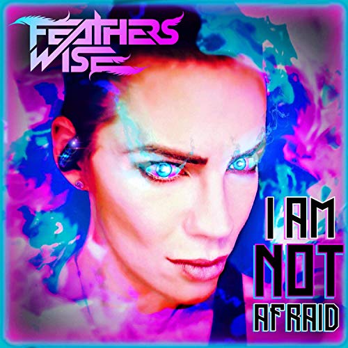 Amazon MusicでFeathers WiseのI Am Not Afraidを再生する