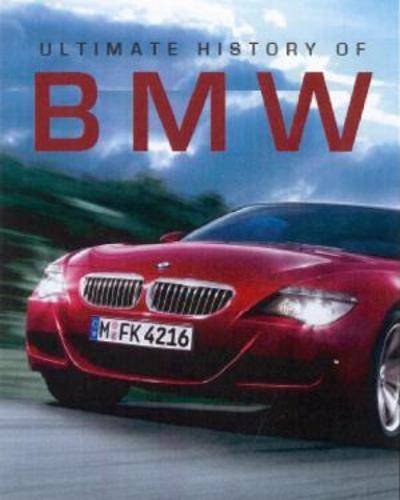 Ultimate History of BMW: Andrew Noakes: 9781407535128: Amazon.com: Books