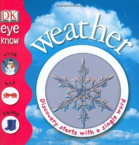 Weather (Dk Eye Know): Dorling Kindersley, Inc.: 9780756625313: Amazon ...