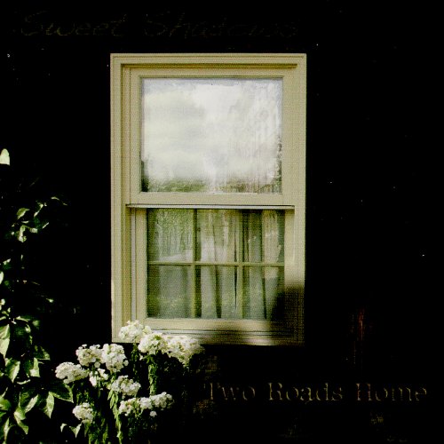 Play Sweet Shadows by Two Roads Home on Amazon Music