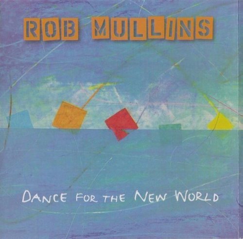 Amazon.com: Dance for the New World : Rob Mullins: Digital Music
