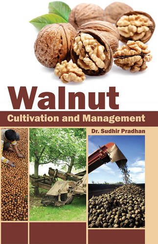 Walnut: Cultivation and Management: Pradhan Sudhir: 9788176223126 ...