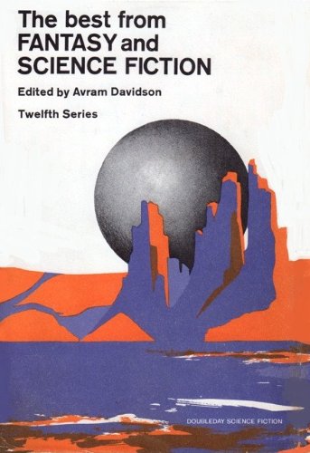 Best from Fantasy and Science Fiction: 12th Series: Avram Davidson ...