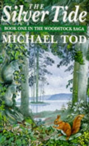 The Silver Tide: v.1 (Woodstock Saga): Amazon.co.uk: Tod, Michael ...