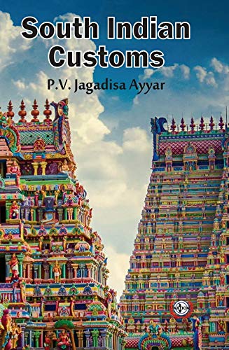 South Indian Customs : P. V. Jagadisa Ayyar: Amazon.in: Books