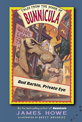 Bud Barkin, Private Eye (Tales From the House of Bunnicula Book 5 ...