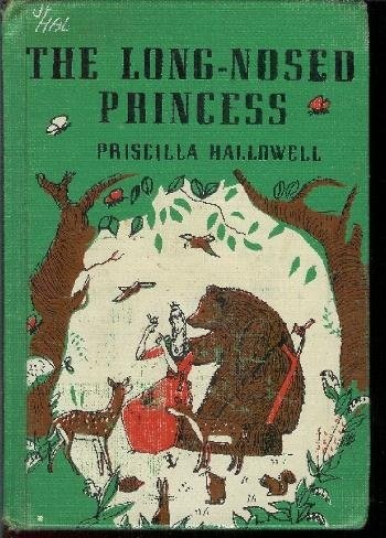 The long-nosed princess,: A fairy tale;: Hallowell, Priscilla C: Amazon ...