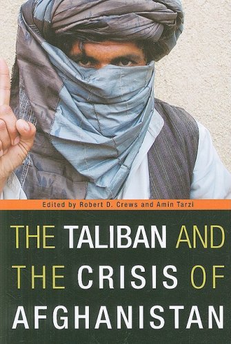The Taliban and the Crisis of Afghanistan eBook : Crews, Robert D ...