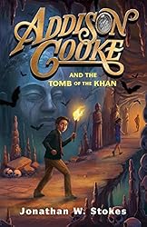 Addison Cooke and the Treasure of the Incas - Kindle edition by Stokes ...