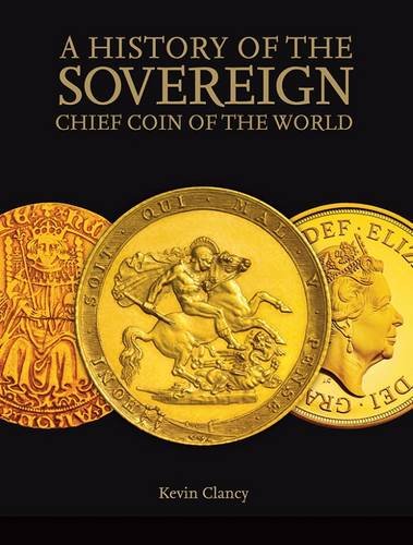 Amazon | A History of the Sovereign Chief Coin of the World | Clancy ...