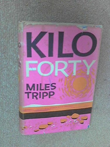 Kilo Forty: Tripp, Miles: Amazon.com: Books