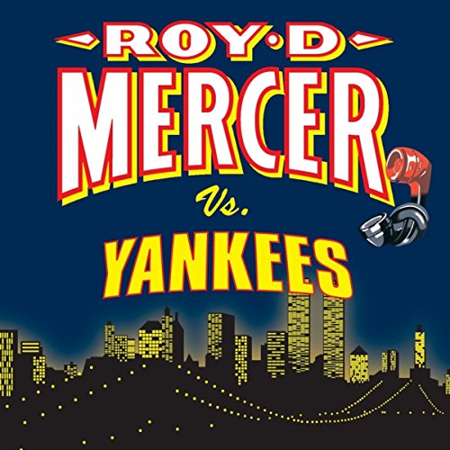 Play Roy D. Mercer Vs. Yankees by Roy D. Mercer on Amazon Music