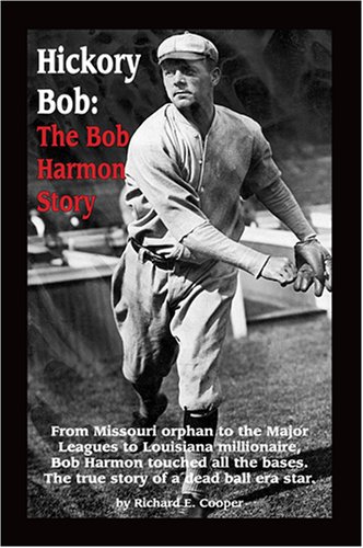 Hickory Bob: The Bob Harmon Story: Richard E Cooper: 9781585974283 ...