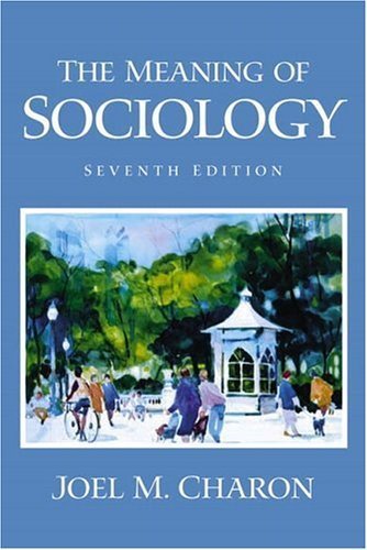 Amazon.com: The Meaning of Sociology: 9780130336750: Charon, Joel M.: Books
