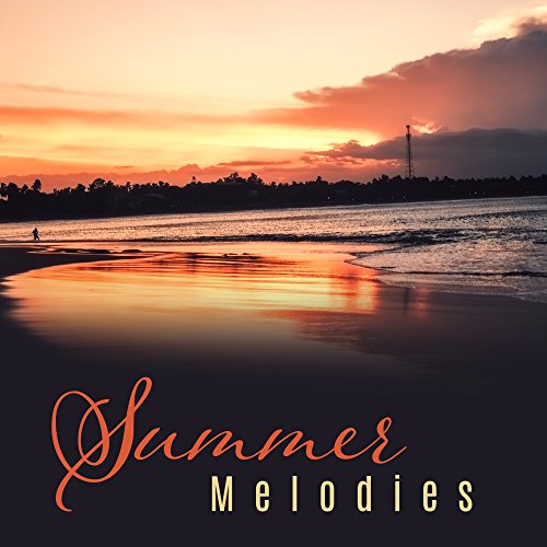 Play Summer Melodies – Ibiza Chill Out, Palma de Lounge, Sun, Sand, Sea ...
