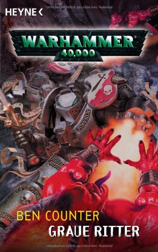 Amazon.com: Warhammer 40.000. Graue Ritter: 9783453525146: Ben Counter ...