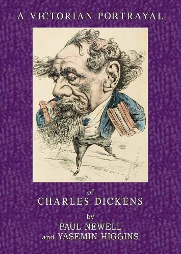 A Victorian Portrayal of Charles Dickens: Amazon.co.uk: Newell, Paul ...