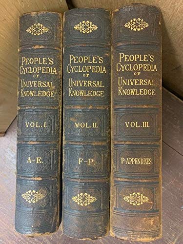 People's Cyclopedia of Universal Knowledge, with Numerous Appendixes ...