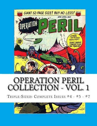 Operation Peril Collection - Vol. 1: Triple-Sized: Complete Issues #4 - #5 - #7: Buchko, Richard ...
