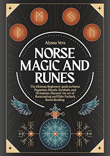 Norse Magic and Runes: The Ultimate Beginners’ guide to Norse Paganism ...