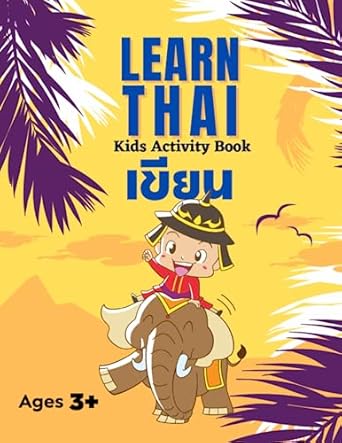 Learn Thai Kids Activity Book: Thai workbook for beginners: Thai, Mai ...