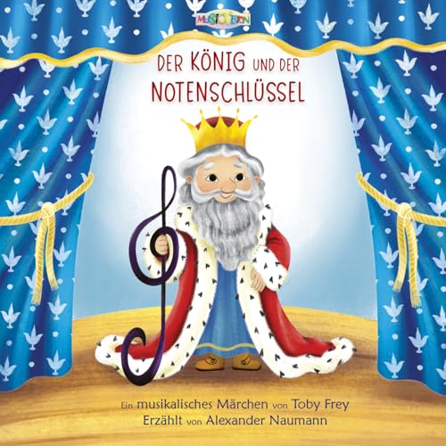 Spiele Der König und der Notenschlüssel von Toby Frey auf Amazon Music ab