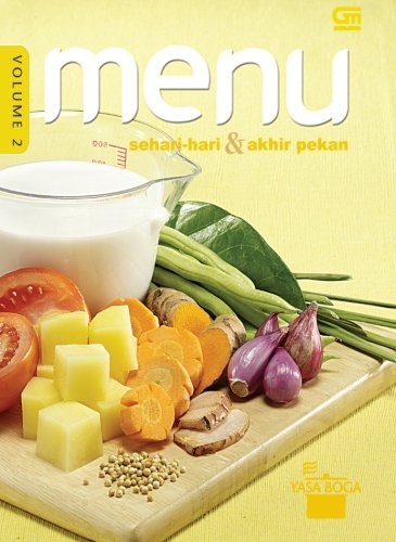 Menu Sehari-hari dan Akhir Pekan Volume 2 (Indonesian Edition): Boga ...