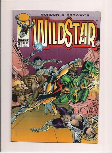 Amazon.com: WILDSTAR #2 (IMAGE Comics): Gordon & Ordway: Books