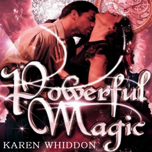 Powerful Magic: Magic, Book 1 (Audio Download): Karen Whiddon, Arika ...