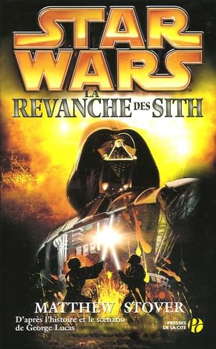 Star Wars, Episode 3 : La Revanche des Sith : Stover, Matthew Woodring ...