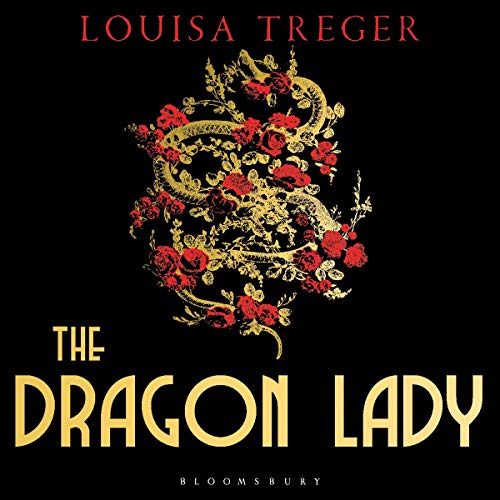 Amazon.com: The Dragon Lady (Audible Audio Edition): Louisa Treger ...