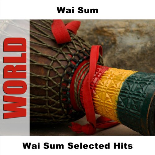 Amazon.co.jp: Wai Sum Selected Hits : Wai Sum: デジタルミュージック