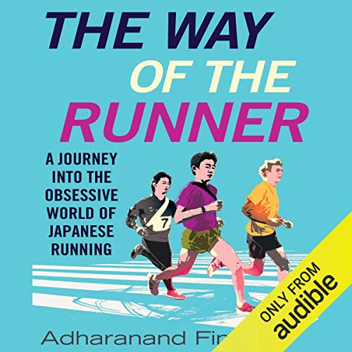 The Way of the Runner (Audio Download): Adharanand Finn, Derek Perkins ...