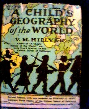 A CHILD'S GEOGRAPHY OF THE WORLD, WITH MANY MAPS AND ILLUSTRATIONS: V M ...