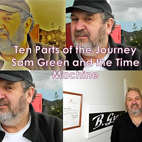 Play Ten Parts of the Journey by Sam Green And The Time MacHine on ...