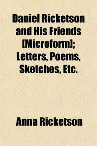 Amazon.in: Buy Daniel Ricketson and His Friends [Microform]; Letters ...