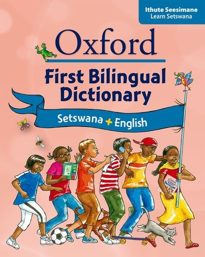 Oxford First Bilingual Dictionary: Setswana & English. Illustrated ...