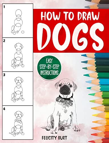 How to Draw Dogs: Easy Step-by-Step Instructions - Kindle edition by ...
