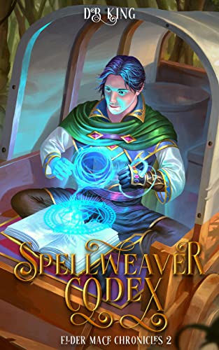Amazon.com: Spellweaver Codex 2 (Elder Mage Chronicles) eBook : King ...